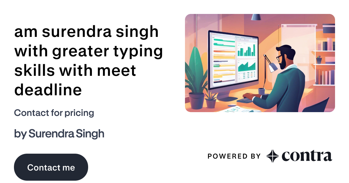 am surendra singh with greater typing skills with meet deadline by ...