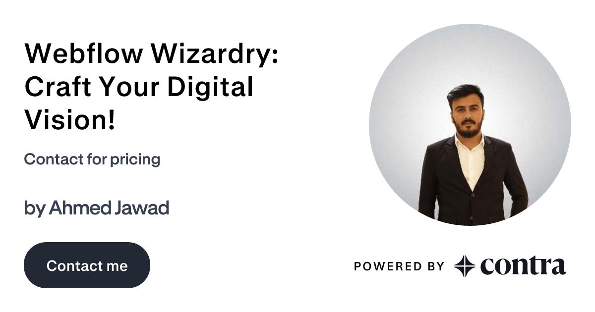 Webflow Wizardry: Craft Your Digital Vision! by Ahmed Jawad