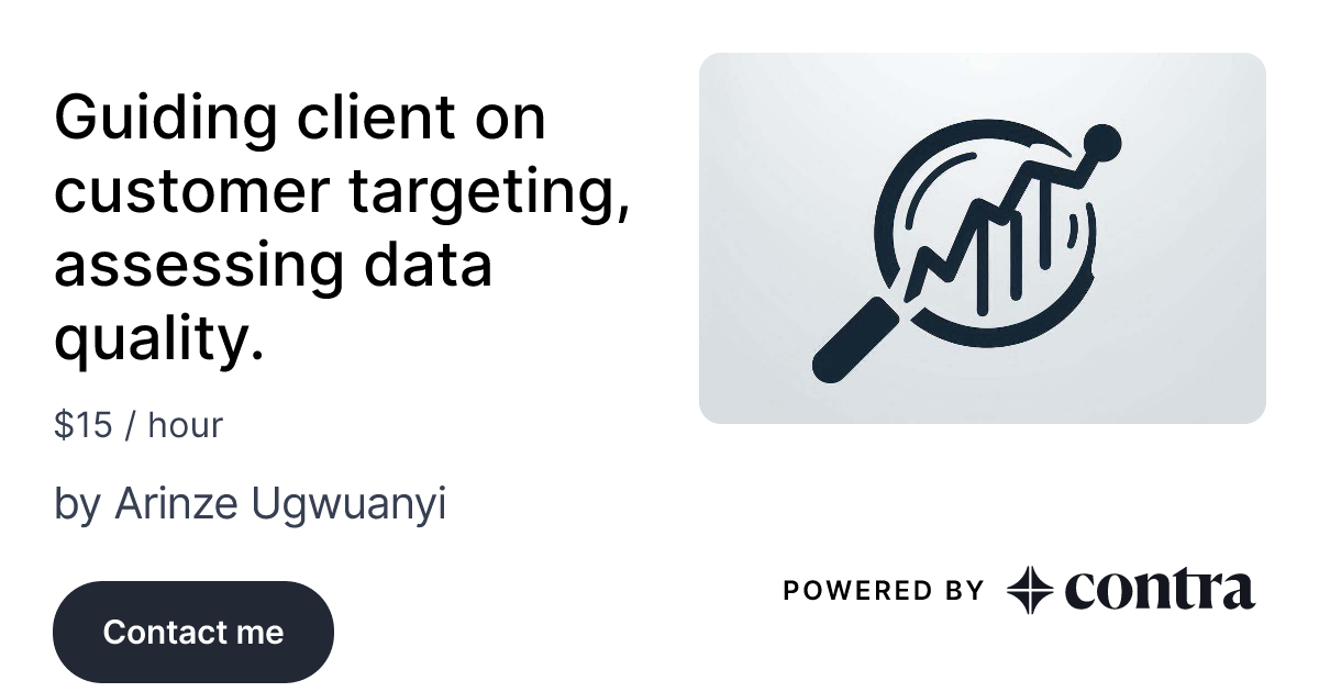 Guiding client on customer targeting, assessing data quality. by Arinze ... Guiding client on customer targeting, assessing data quality. by Arinze ...