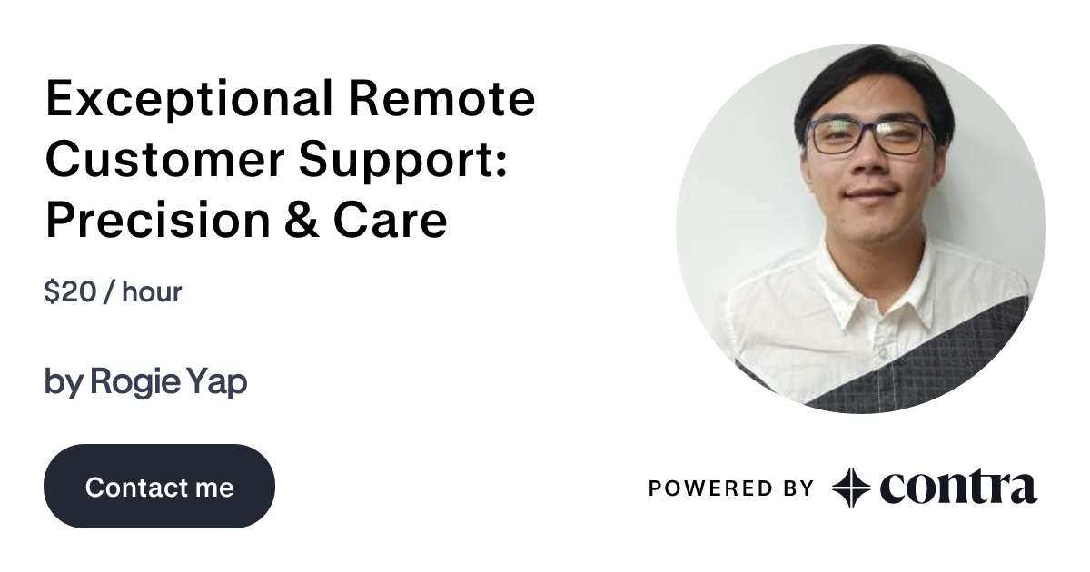 Exceptional Remote Customer Support: Precision & Care by Rogie Yap
