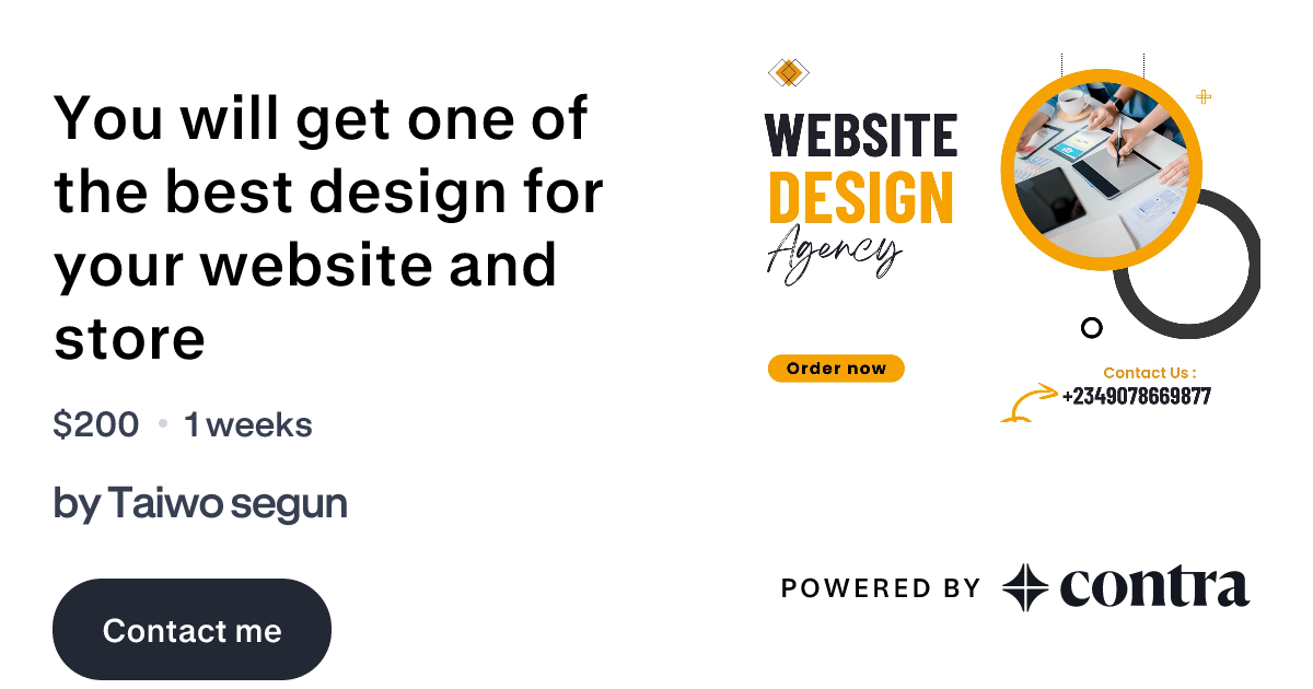 You will get one of the best design for your website and store by Taiwo ...