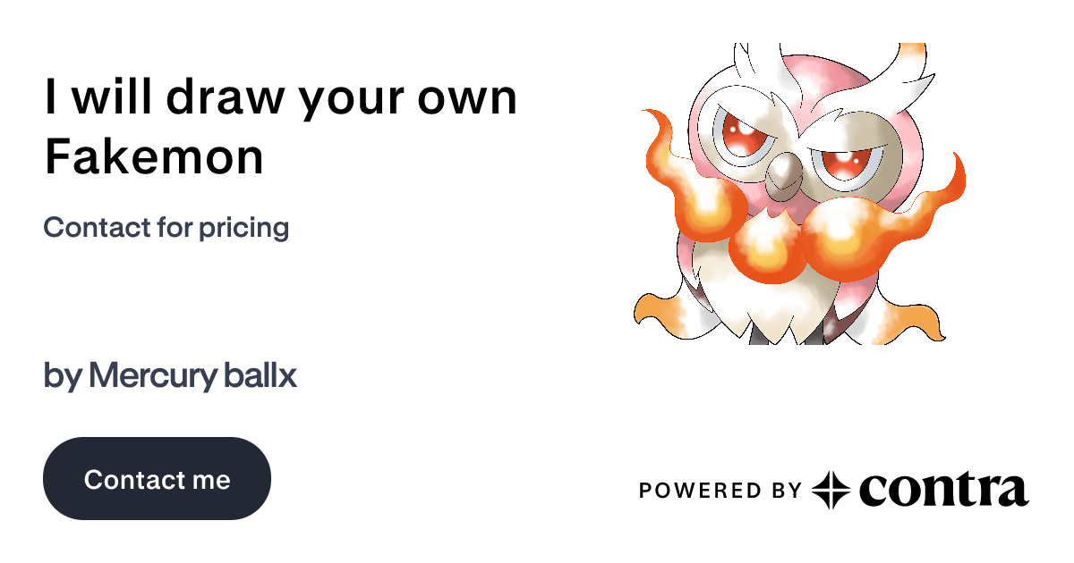 I will draw your own Fakemon by Mercury ballx