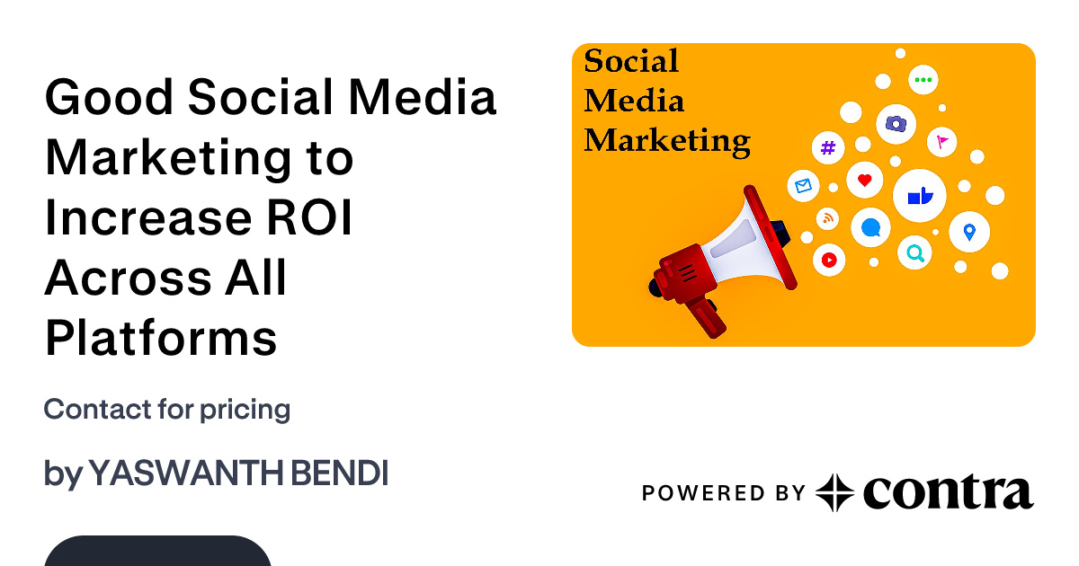 Good Social Media Marketing to Increase ROI Across All Platforms by ...
