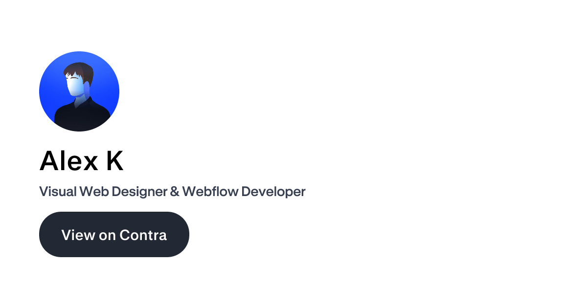 Alex K on Contra | Visual Web Designer & Webflow Developer