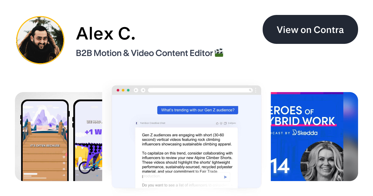 Alex C. on Contra | B2B Motion & Video Content Editor 🎬