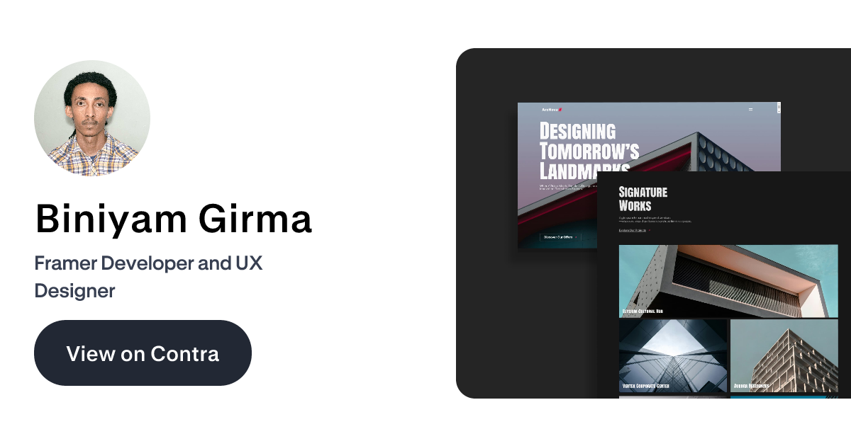 Biniyam Girma on Contra | Framer Developer and UX Designer