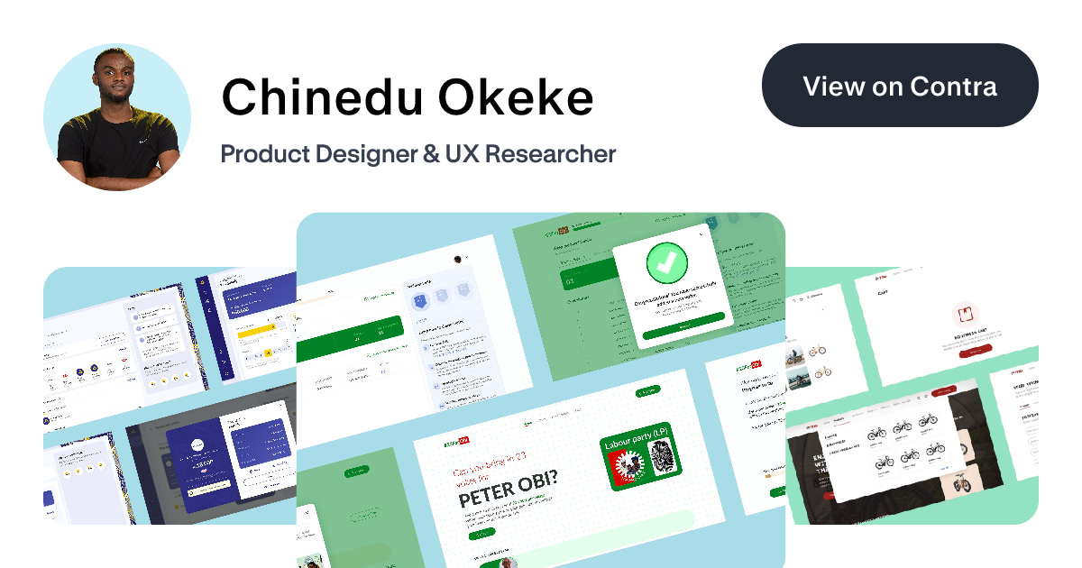 Chinedu Okeke on Contra | Product Designer & UX Researcher