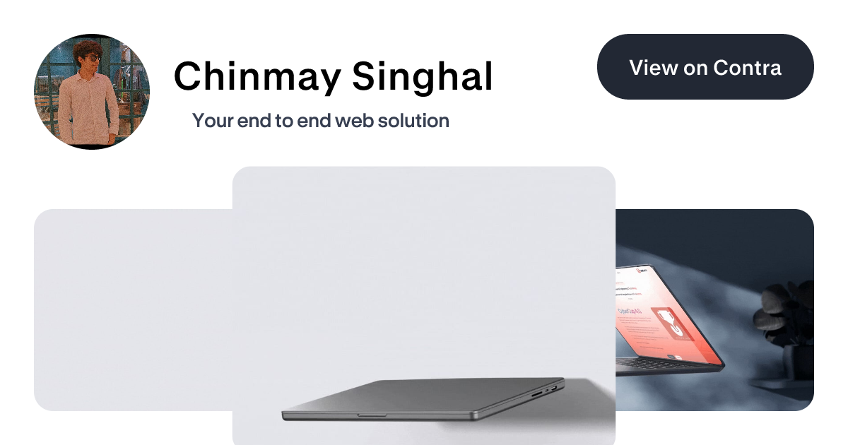 Chinmay Singhal on Contra | ⚡Your end to end web solution ⚡