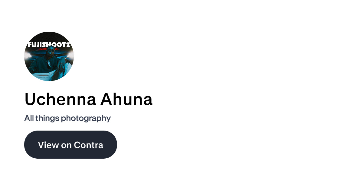 Uchenna Ahuna on Contra | All things photography