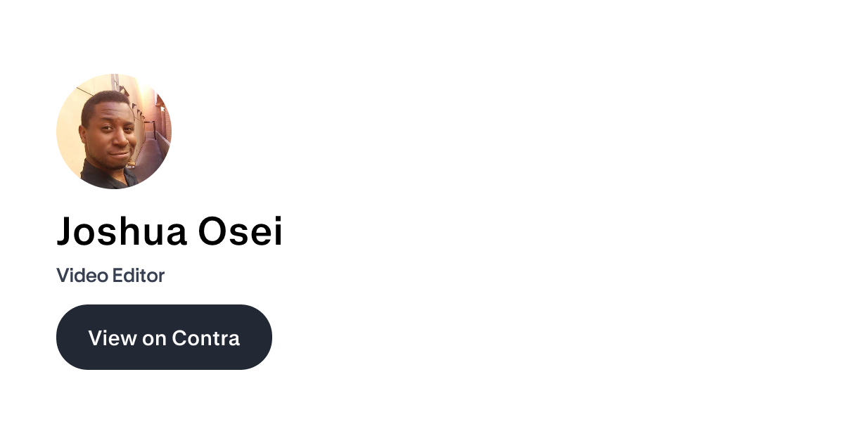 Joshua Osei on Contra | Video Editor