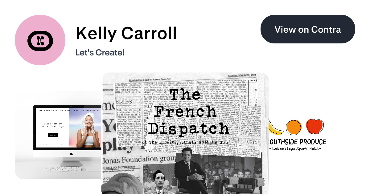 Kelly Carroll - Graphic Designer | Contra