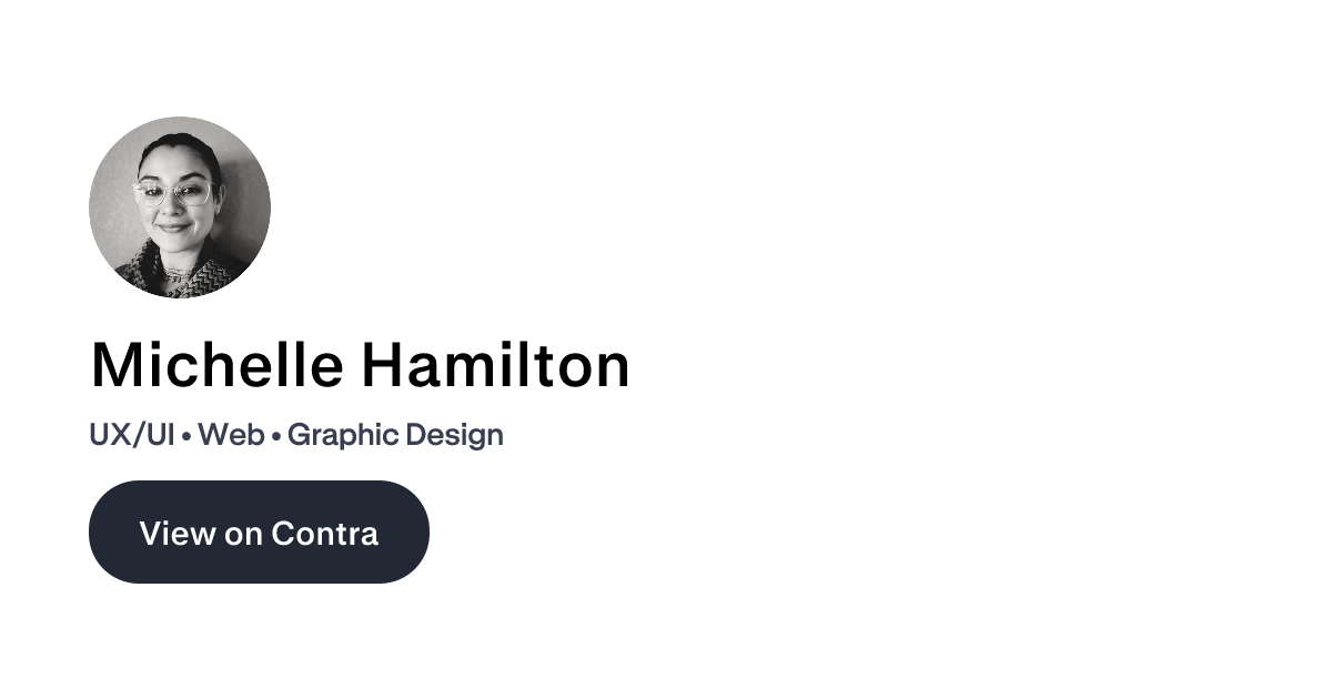 Michelle Hamilton on Contra | UX/UI • Web • Graphic Design