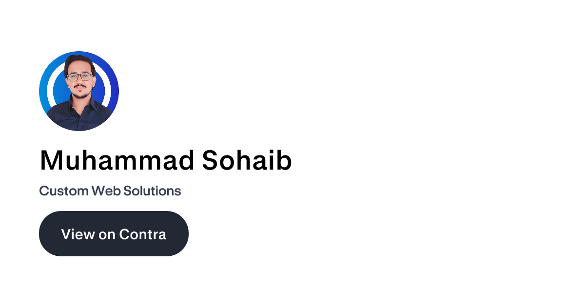 Muhammad Sohaib on Contra | Custom Web Solutions