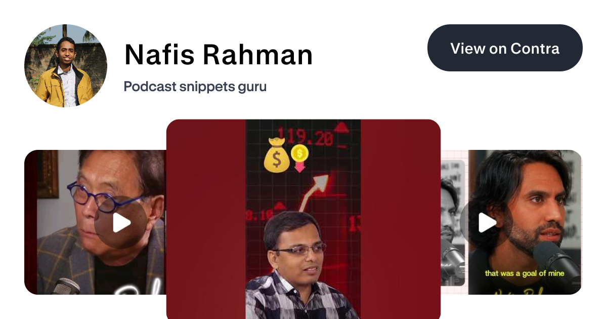 Nafis Rahman on Contra | Podcast snippets guru