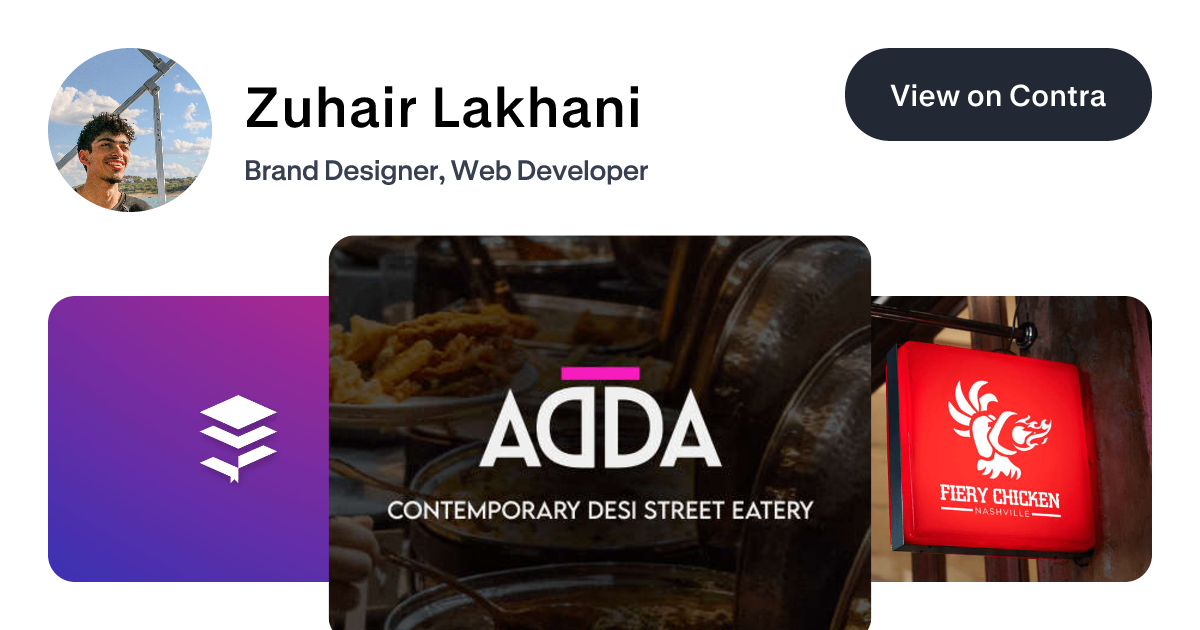 Zuhair Lakhani on Contra | Brand Designer, Web Developer