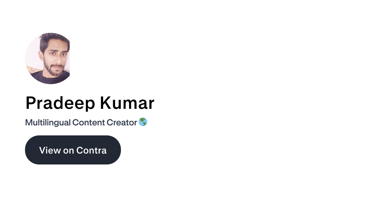 Pradeep Kumar on Contra | Multilingual Content Creator 🌎