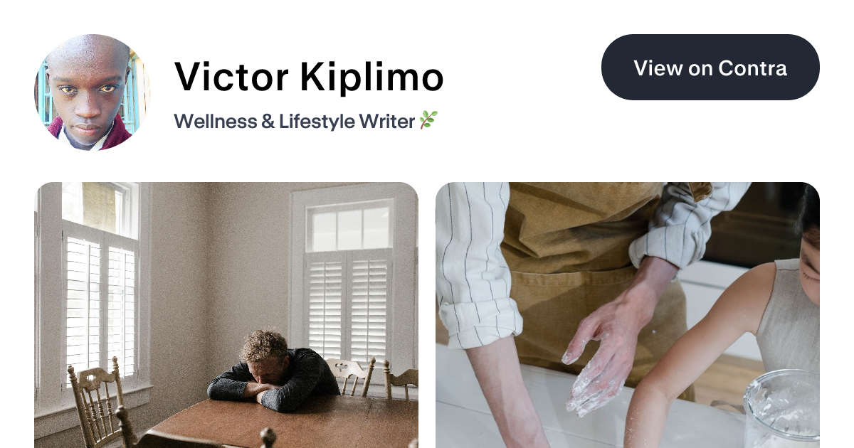 Victor Kiplimo on Contra | Wellness & Lifestyle Writer 🌿